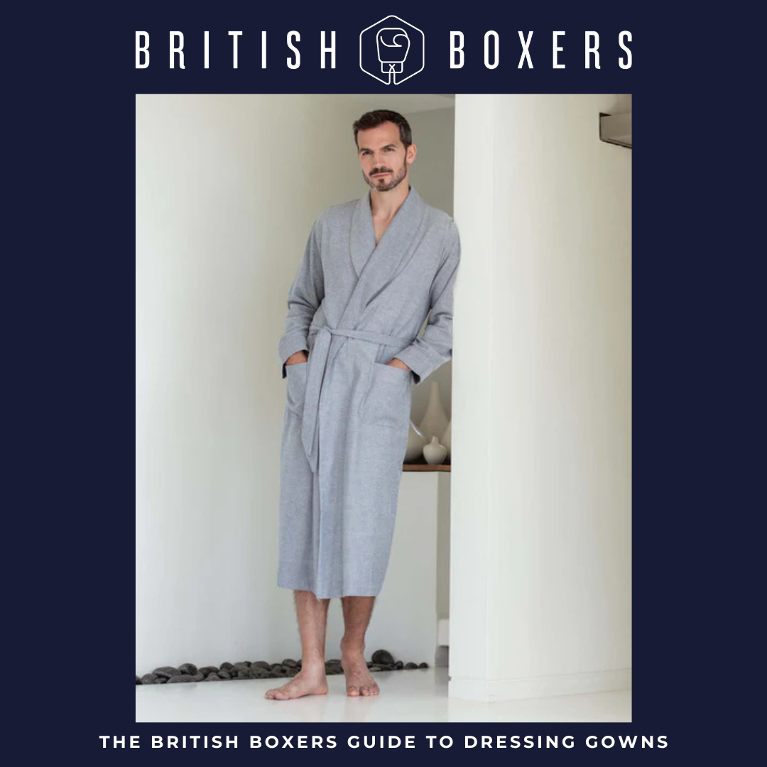 The British Boxers Guide to Dressing Gowns: History, Materials, Styles